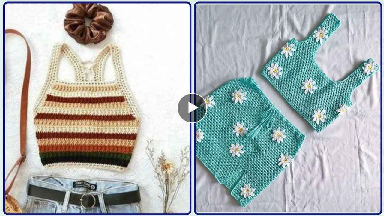 Adorable Crochet Handmade Ladies Tops Patterns -Crochet Patterns
