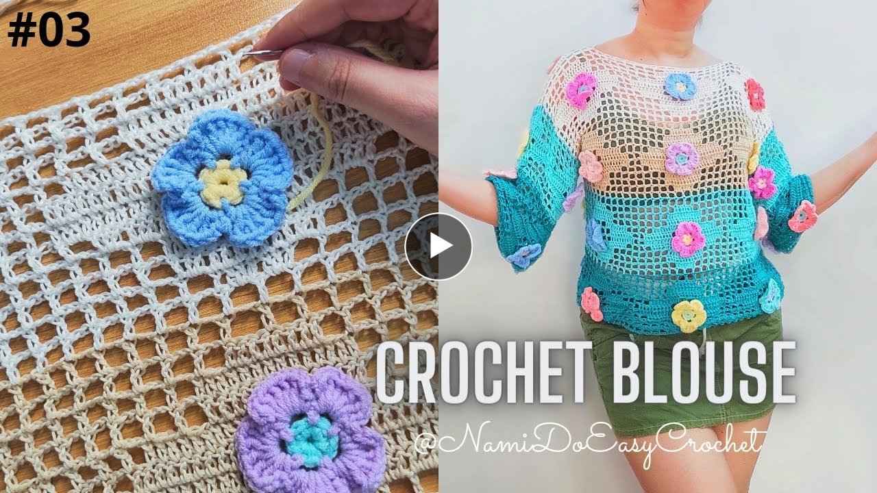 Easy Crochet Tutorial: Crochet flowers blouse (part 3_END) #crochet #easycrochet
