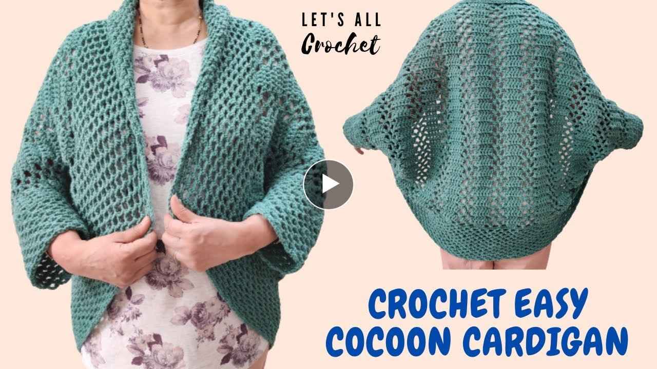 Crochet Lacily Cocoon Cardigan | Easy Beginner Cocoon Shrug Tutorial in All Sizes